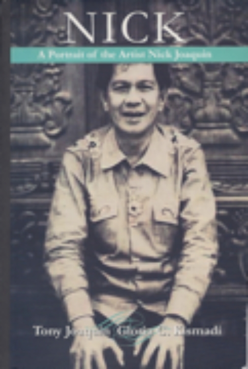 Nick: A Portrait of the Artist Nick Joaquin – Kalamansi Books & Things